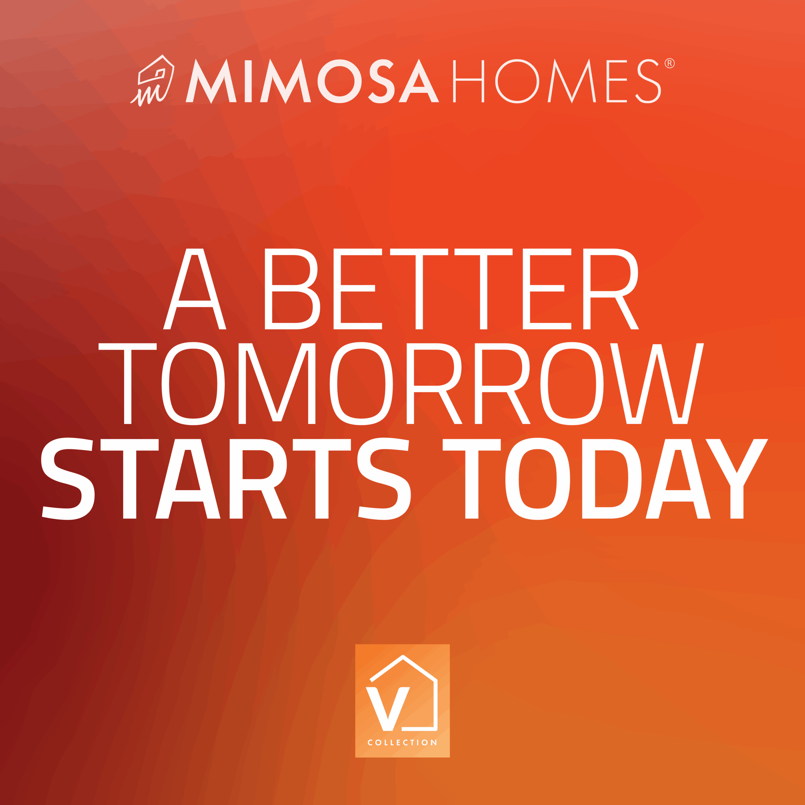 A Better Tomorrow Starts Today | Mimosa Homes